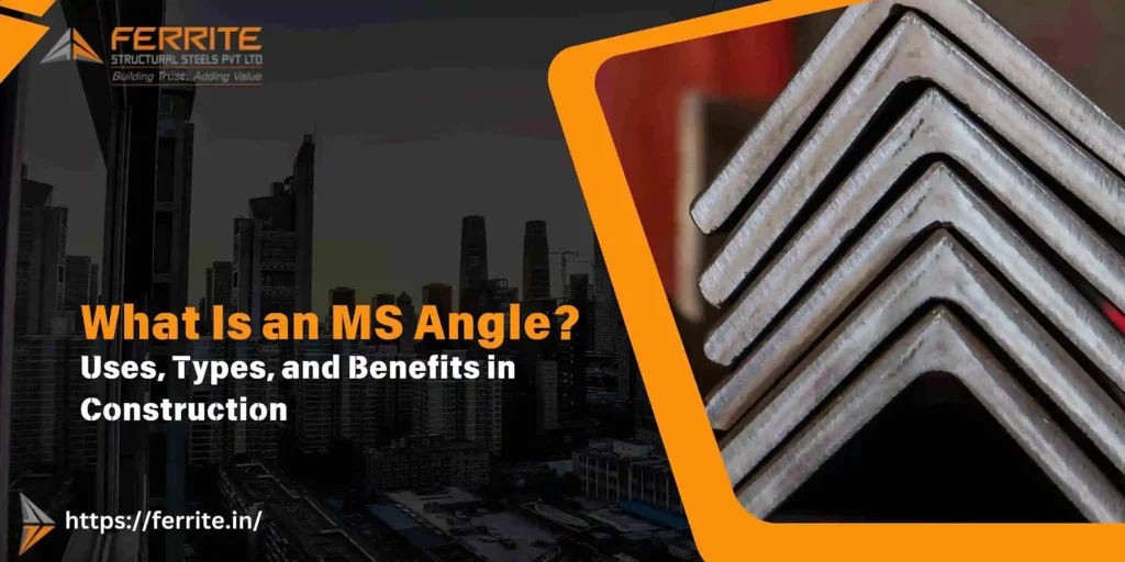 What Is an MS Angle? Uses, Types & Benefits in Construction